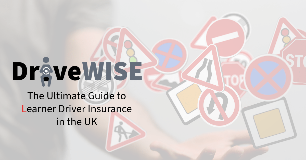 The Ultimate Guide to Learner Driver Insurance | DriveWISE